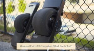 Onewheel Pint vs XR Comparison: Which One Is Best?