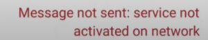 Message Not Sent Service Not Activated On Network [Solved]