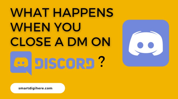 How To Close A DM On Discord Mobile PC Smart Digi Here