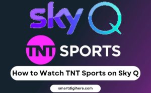 How to Watch TNT Sports on Sky Q - Smart Digi Here