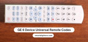 GE 6 Device Universal Remote Codes & Programming [2024]